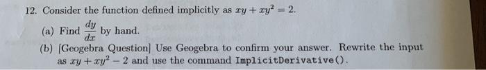 Solved dy 12. Consider the function defined implicitly as xy | Chegg.com