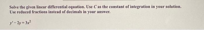 Solved Solve the given linear differential equation. Use C | Chegg.com