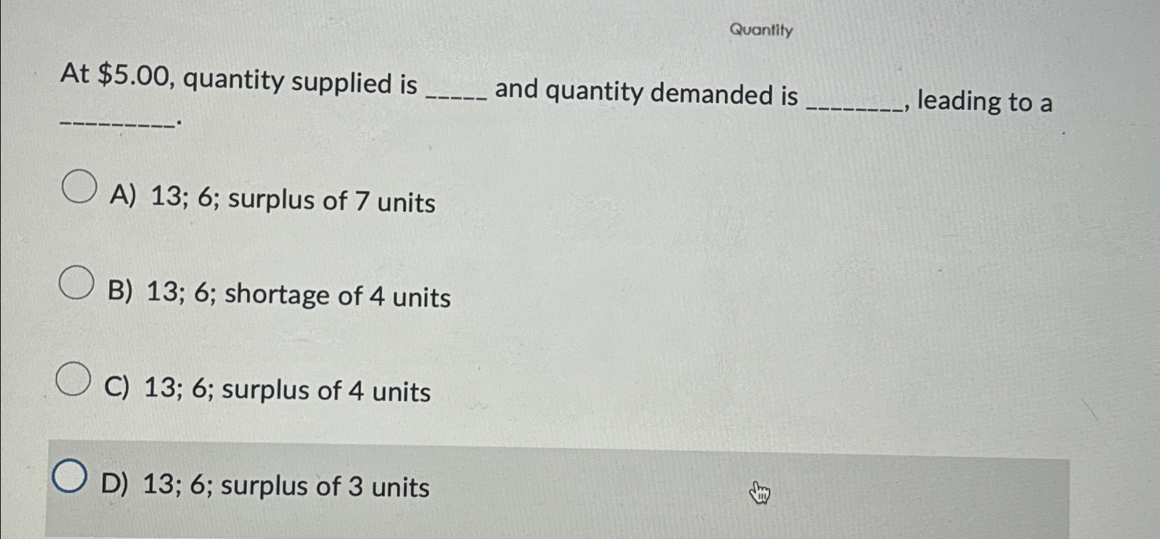 Solved QuantityAt $5.00, ﻿quantity supplied is and quantity | Chegg.com