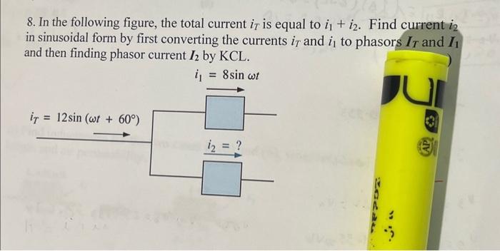 Solved 8. In the following figure, the total current iT is | Chegg.com