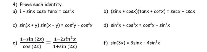 Solved 4) Prove each identity. a) 1−sinxcosxtanx=cos2x b) | Chegg.com