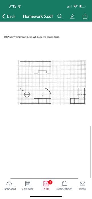 Solved Properly dimension the object. Each grid equals 2 | Chegg.com