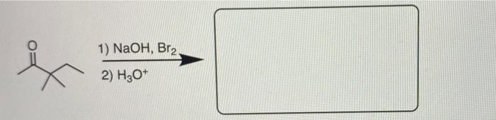 Solved 1) NaOH, Bra 2) H3O+ | Chegg.com