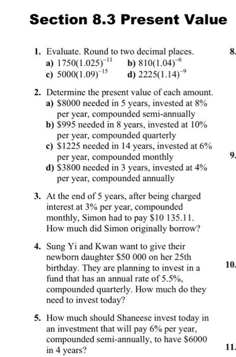 Solved Section 8.3 Present Value 1. Evaluate. Round to two | Chegg.com