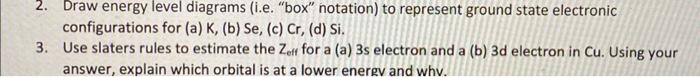 Solved 2. Draw energy level diagrams (i.e. "box" notation) | Chegg.com