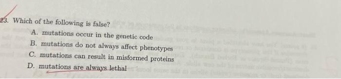 Solved 23. Which of the following is false? A. mutations | Chegg.com