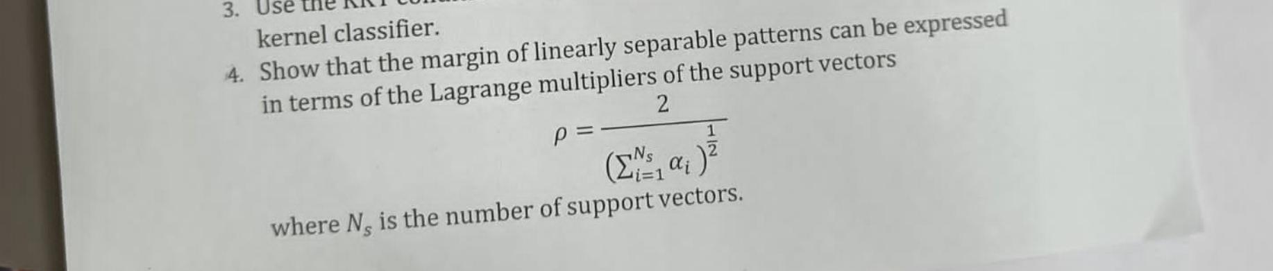 Solved 4. Show that the margin of linearly separable | Chegg.com