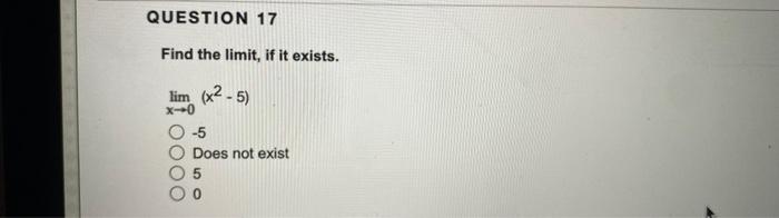 Solved Find the limit, if it exists. limx→0(x2−5) −5 Does | Chegg.com