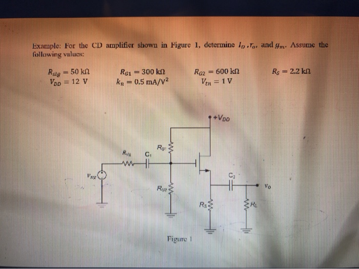 Solved Example: For the CD amplifier shown in Figure 1, | Chegg.com