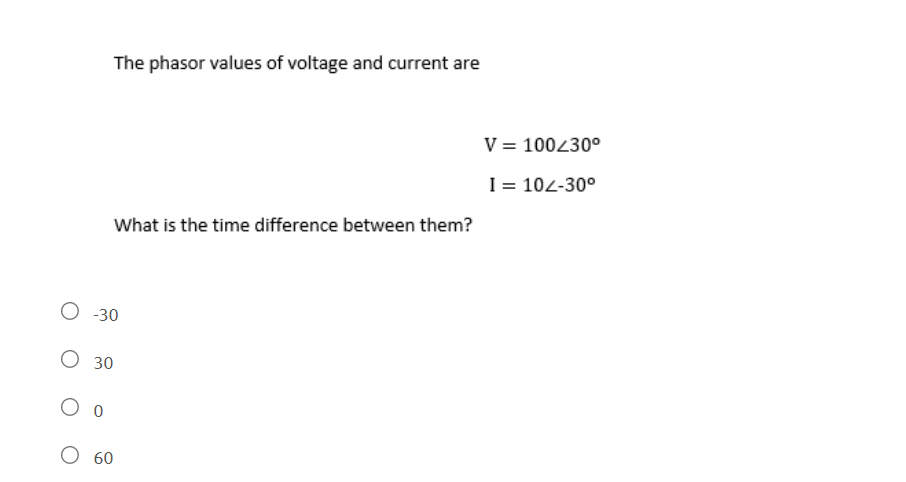 Solved The phasor values of voltage and current | Chegg.com