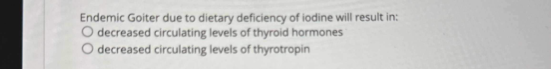 Solved Endemic Goiter due to dietary deficiency of iodine | Chegg.com