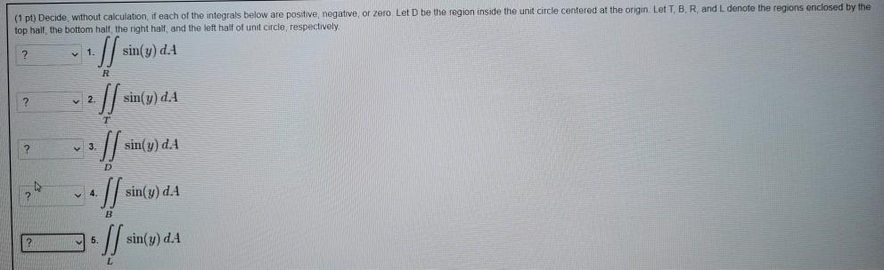 Solved (1 pt) Decide, without calculation if each of the | Chegg.com