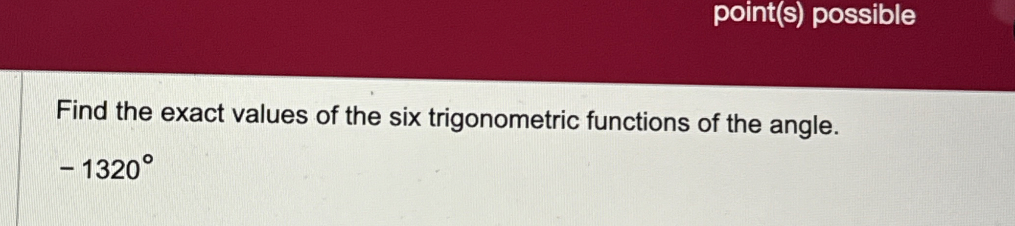 Solved Find the exact values of the six trigonometric | Chegg.com