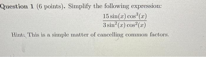 Solved Question 1 ( 6 points). Simplify the following | Chegg.com