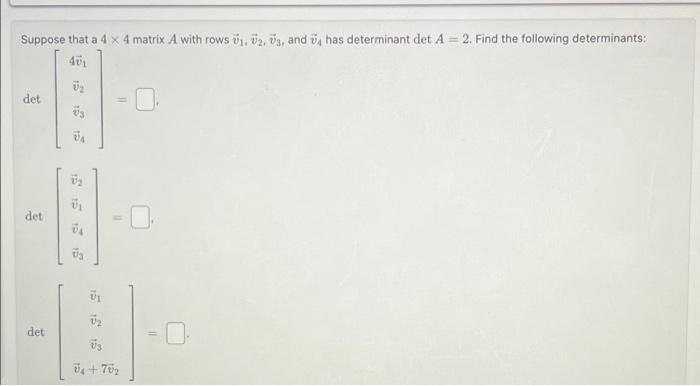 Solved Suppose that a 4 x 4 matrix A with rows 71, 72, 73, | Chegg.com