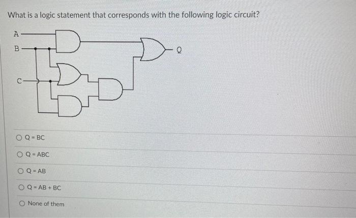 Solved What is a logic statement that corresponds with the | Chegg.com