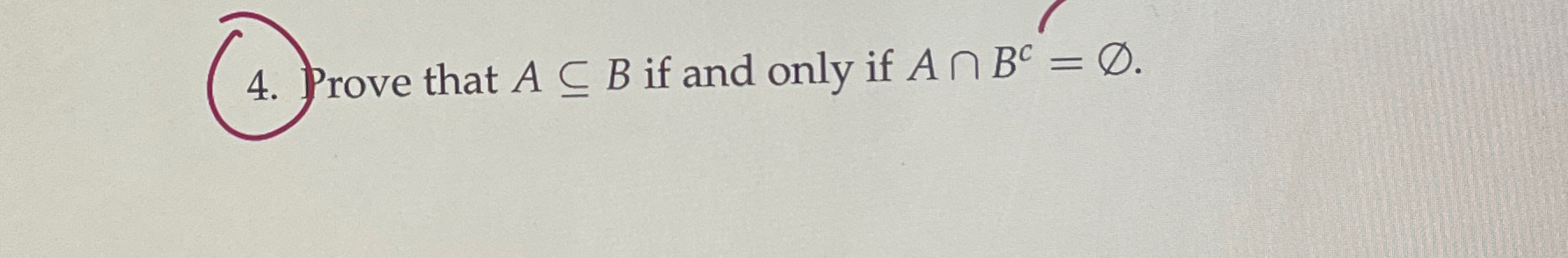 Solved Prove that AsubeB if and only if A∩BC=O?. | Chegg.com