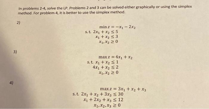 Solved In problems 2−4, solve the LP. Problems 2 and 3 can | Chegg.com