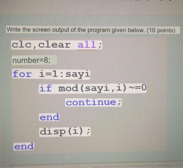Solved clc, clear all; number=8; for i=1: sayi if mod | Chegg.com