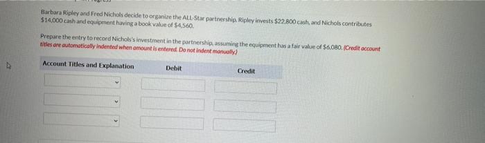 Solved Barbara Ripley and Fred Nichols decide to organize | Chegg.com