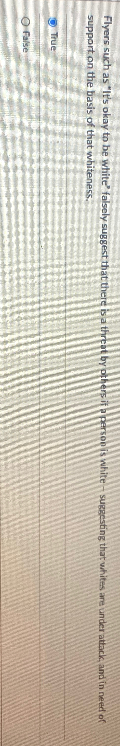 Solved Flyers such as "It's okay to be white" falsely | Chegg.com