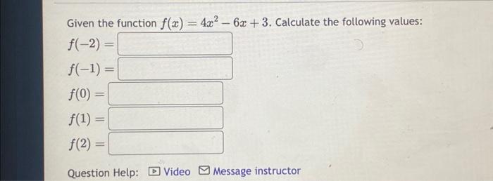 Solved Given the function f(x)=4x2−6x+3. Calculate the | Chegg.com