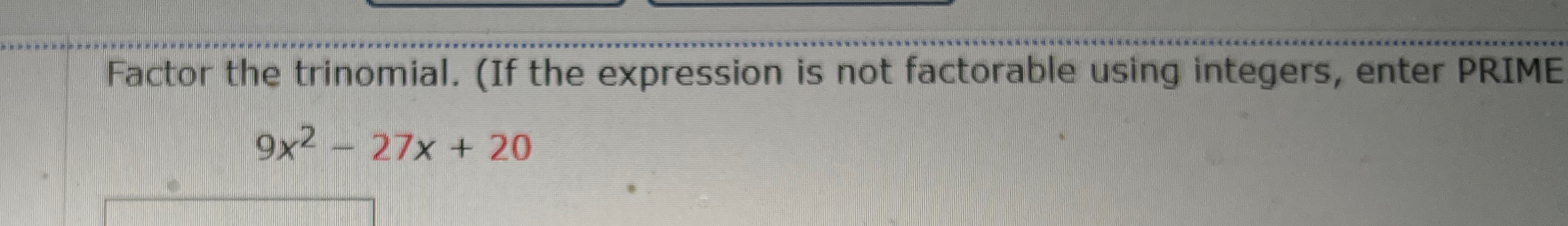 Solved Factor the trinomial. (If the expression is not | Chegg.com