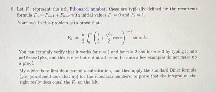 Solved 8. Let Fn represent the nth Fibonacci number; these | Chegg.com