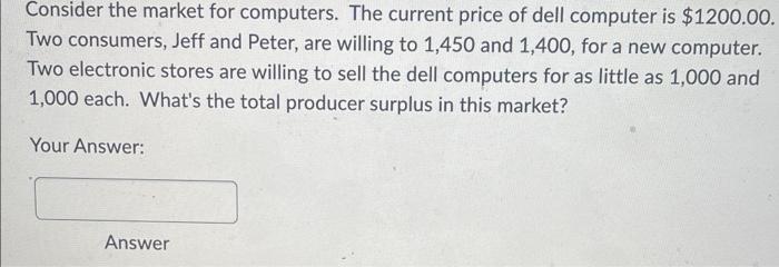 Solved Consider the market for computers. The current price | Chegg.com