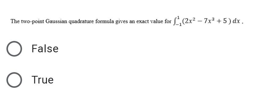 Solved The two-point Gaussian quadrature formula gives an | Chegg.com