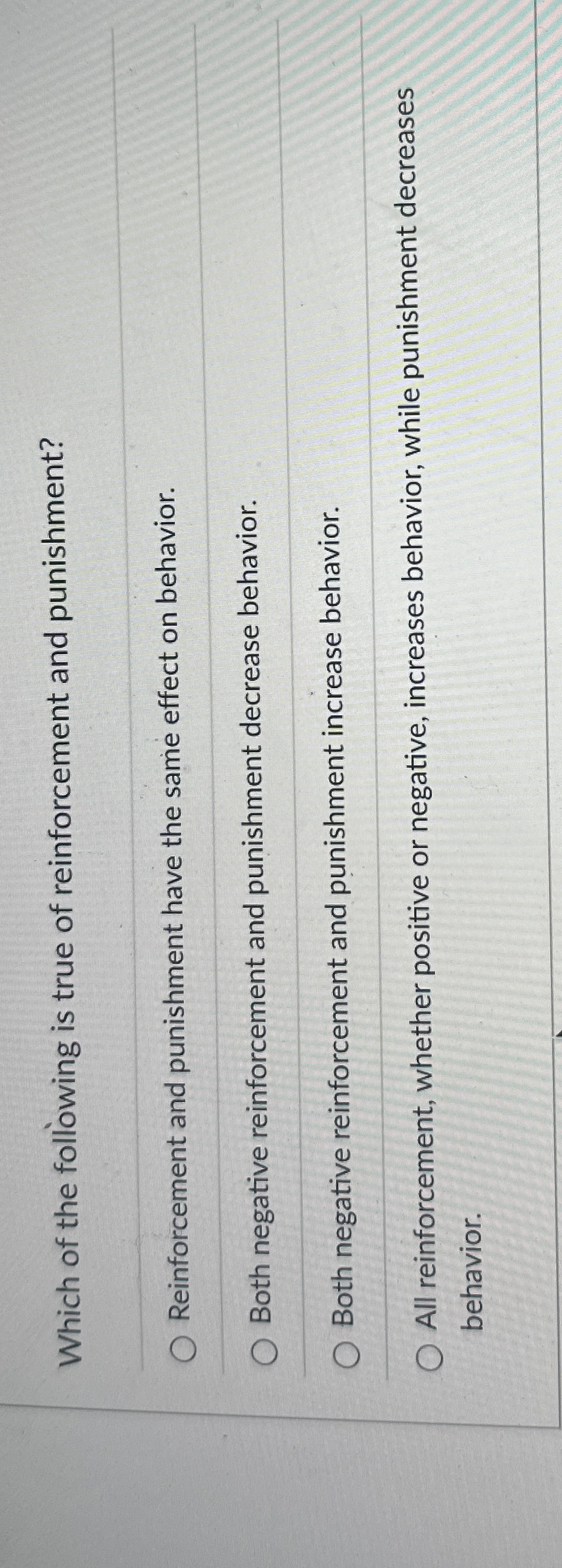 Solved Which of the following is true of reinforcement and | Chegg.com