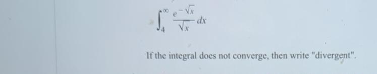 Solved ∫4∞e-x2x2dxIf the integral does not converge, then | Chegg.com