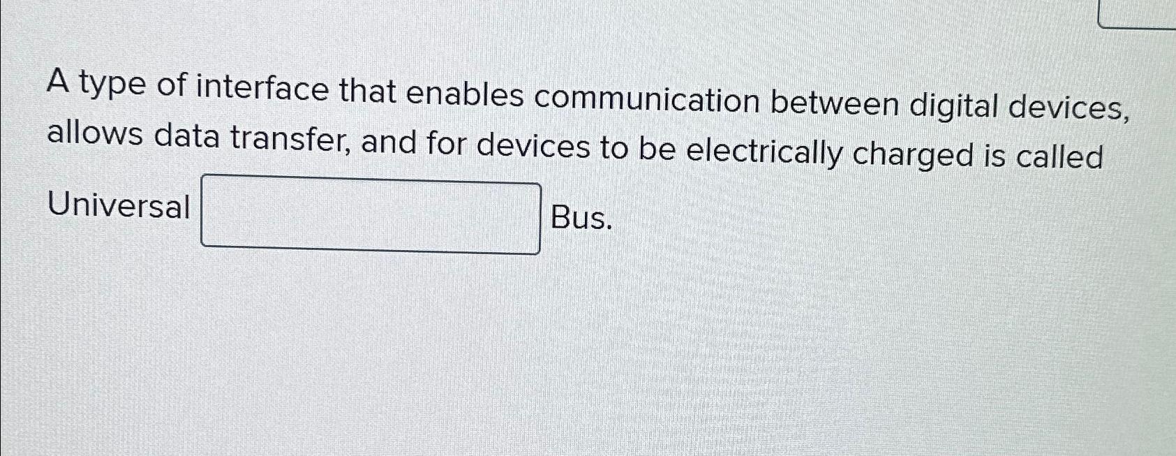 Solved A type of interface that enables communication | Chegg.com