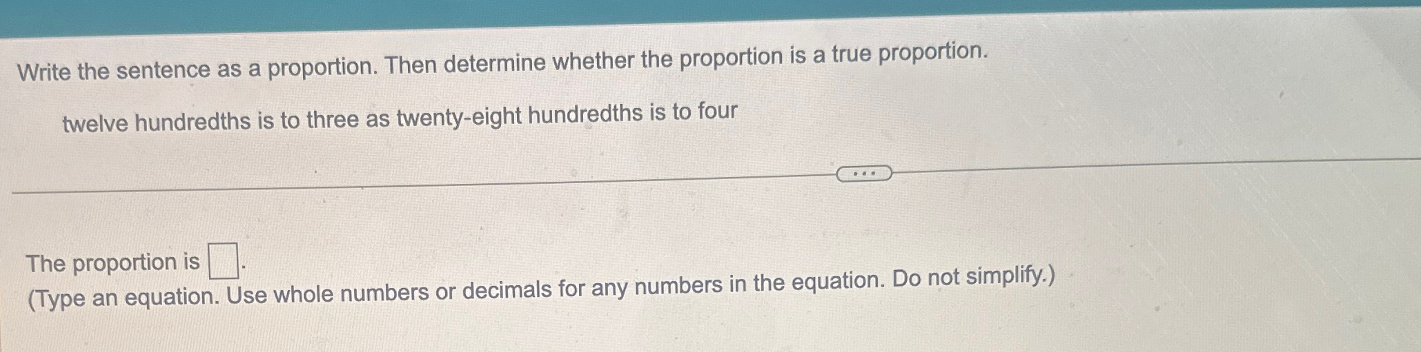 Solved Write the sentence as a proportion. Then determine | Chegg.com