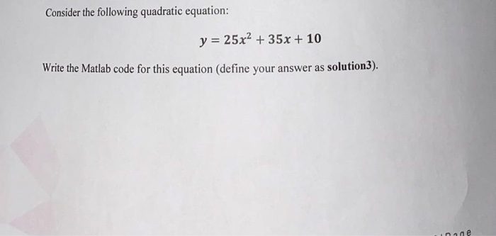 Solved Consider the following quadratic equation: y = 25x2 + | Chegg.com