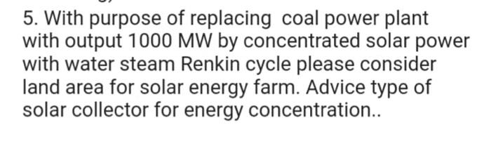 Solved 5. With purpose of replacing coal power plant with | Chegg.com