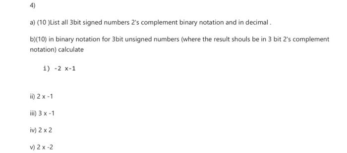 Solved a) (10) List all 3bit signed numbers 2's complement | Chegg.com