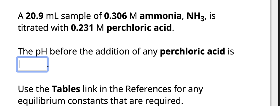Solved A 20.9mL ﻿sample of 0.306M ﻿ammonia, NH3, ﻿istitrated | Chegg.com