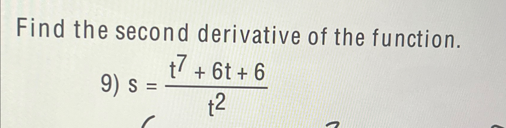 Solved Find the second derivative of the | Chegg.com