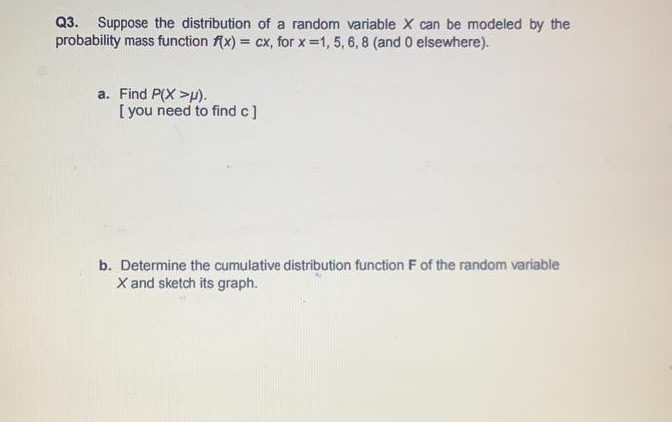 Solved Q3. Suppose the distribution of a random variable X | Chegg.com