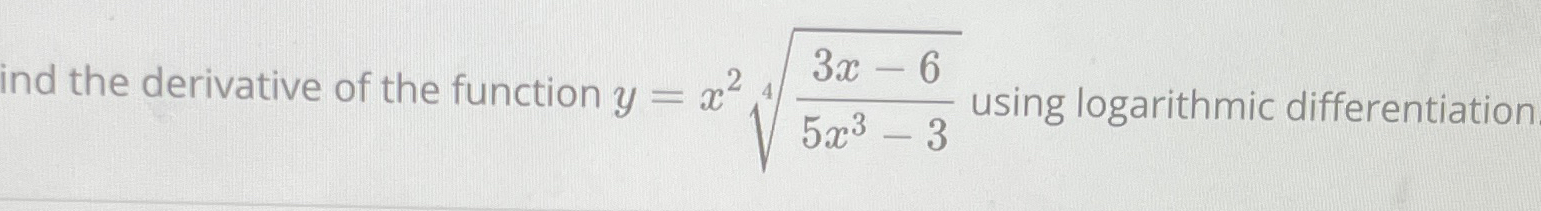 Solved ind the derivative of the function y=x23x-65x3-34 | Chegg.com