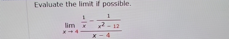 Solved Evaluate the limit if possible.limx→41x-1x2-12x-4 | Chegg.com