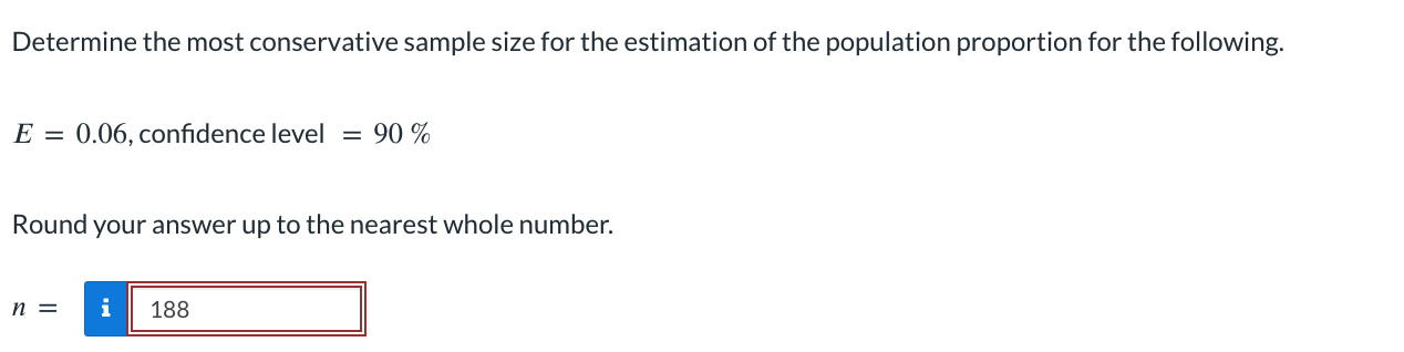 Solved Determine the most conservative sample size for the | Chegg.com