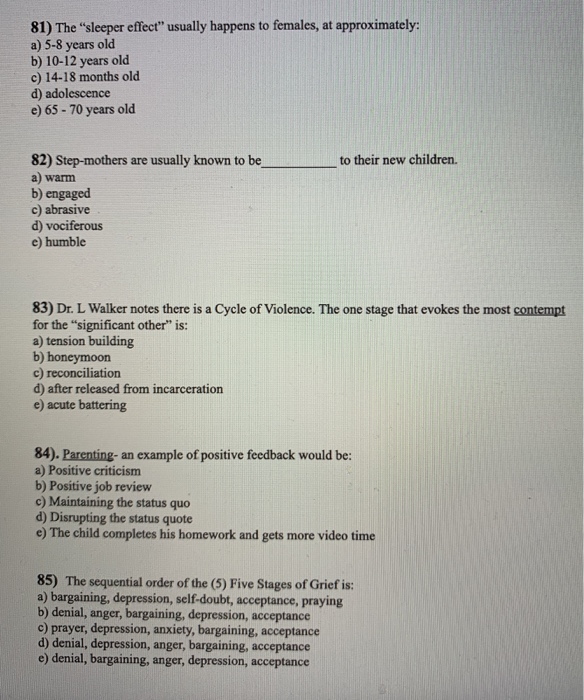 Solved 81) The "sleeper effect" usually happens to females, | Chegg.com