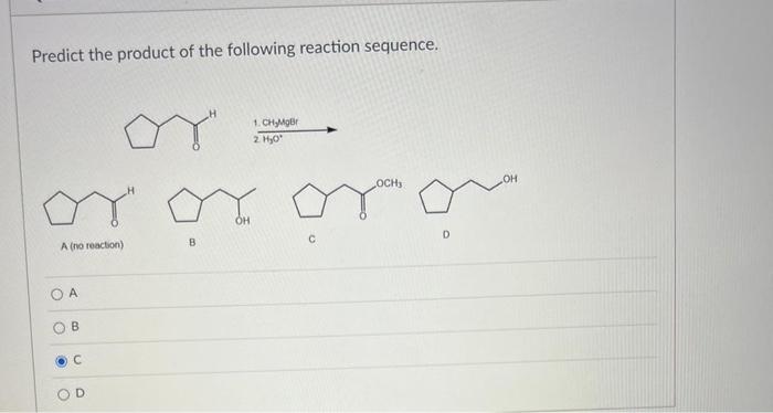 Solved Predict the product of the following reaction | Chegg.com