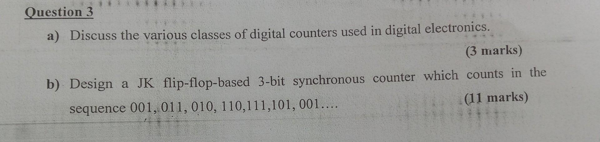 Solved a) Discuss the various classes of digital counters | Chegg.com
