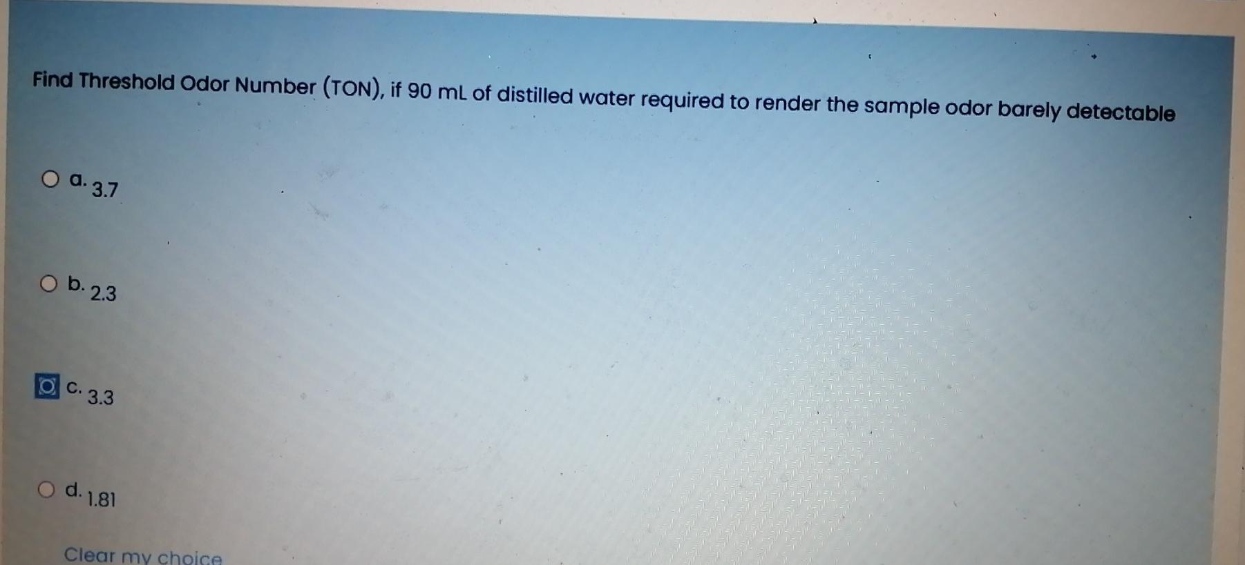 Solved Find Threshold Odor Number (TON), if 90 mL of | Chegg.com