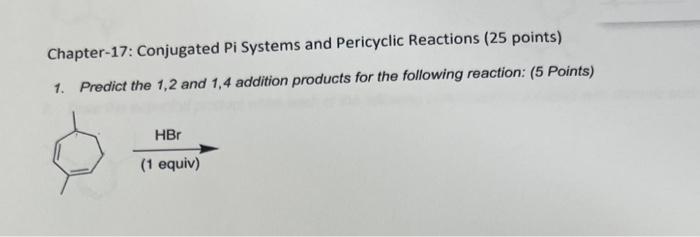 Solved Chapter-17: Conjugated Pi Systems and Pericyclic | Chegg.com