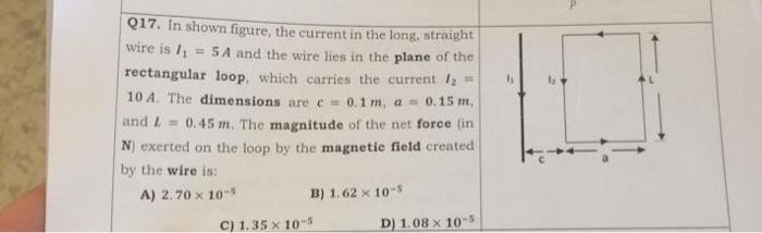Solved Q17. In shown figure, the current in the long. | Chegg.com