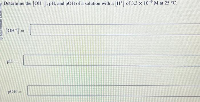 Solved Swean werken Determine the [OH-], pH, and pOH of a | Chegg.com